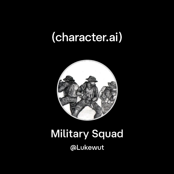 Chat with Military Squad | character.ai | AI Chat, Reimagined–Your ...