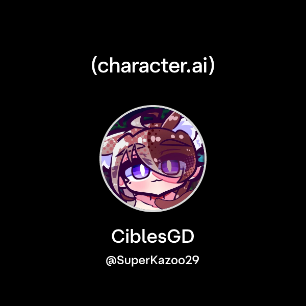 Chat with CiblesGD | character.ai | AI Chat, Reimagined–Your Words ...