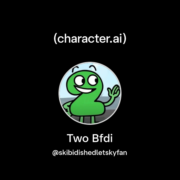 Chat with Two Bfdi | character.ai | AI Chat, Reimagined–Your Words. Your World.
