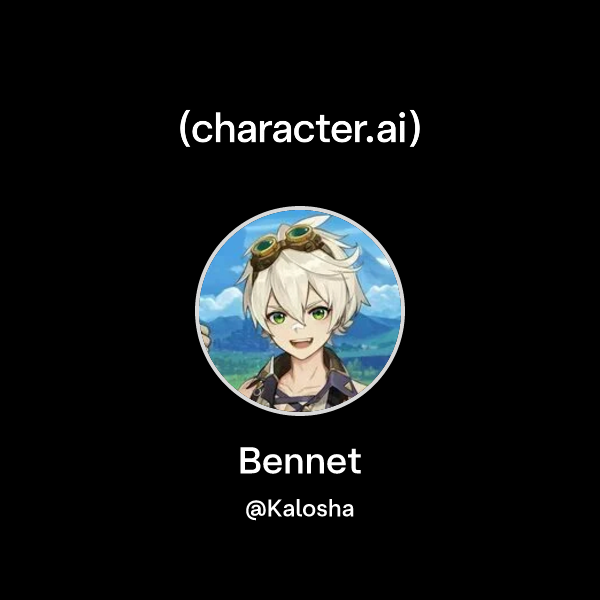 Chat with Bennet | character.ai | Personalized AI for every moment of your day