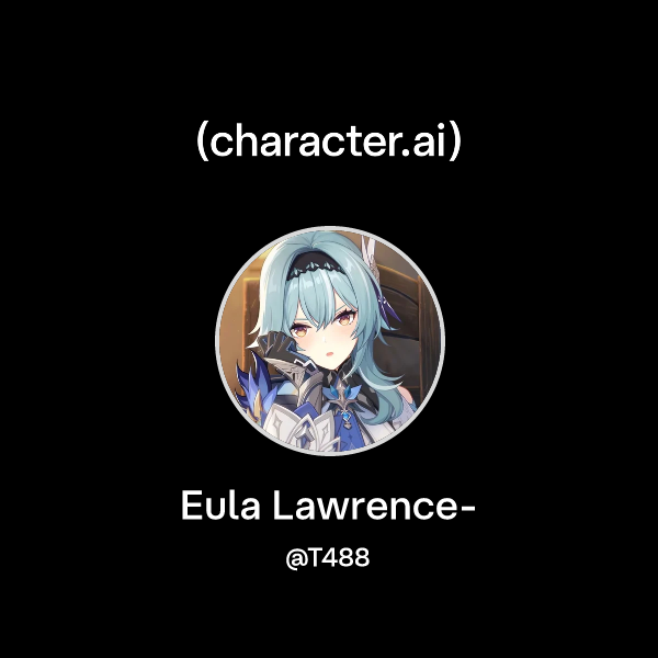 Chat with Eula Lawrence- | character.ai | AI Chat, Reimagined–Your ...