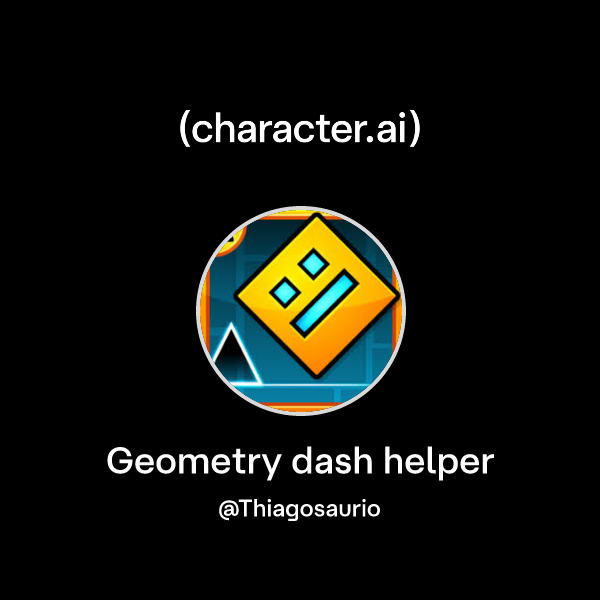 Chat with Geometry dash helper | character.ai | AI Chat, Reimagined ...