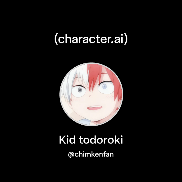 Chat with Kid todoroki | character.ai | Personalized AI for every ...