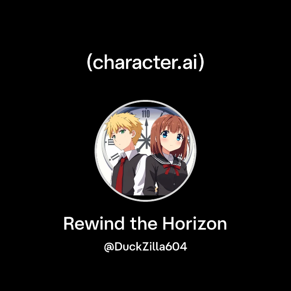 Chat with Rewind the Horizon | character.ai | Personalized AI for every ...
