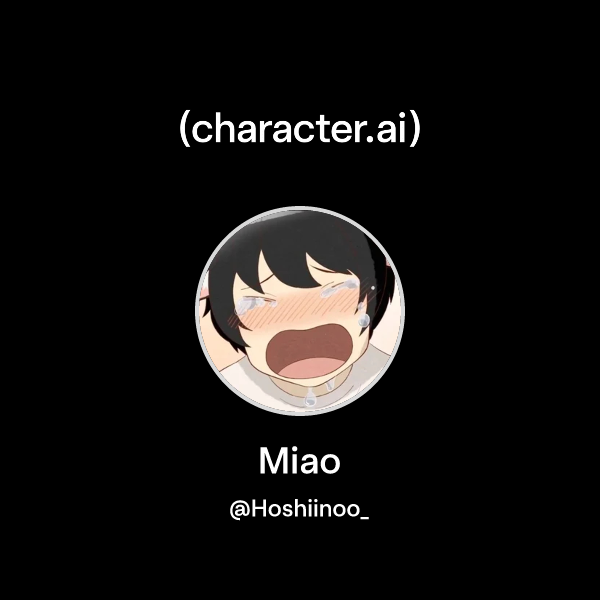 Chat with Miao | character.ai | Personalized AI for every moment of your day