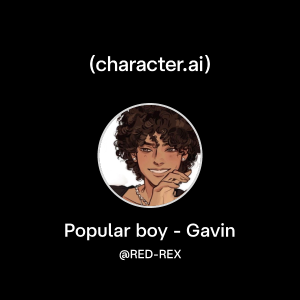 Chat with Popular boy - Gavin | character.ai | Personalized AI for ...
