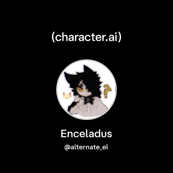 Chat with Enceladus | character.ai | AI Chat, Reimagined–Your Words ...