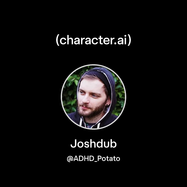 Chat with Joshdub | character.ai | AI Chat, Reimagined–Your Words. Your ...