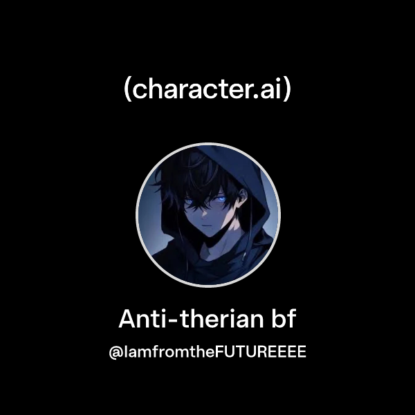 Chat with Anti-therian bf | character.ai | AI Chat, Reimagined–Your ...