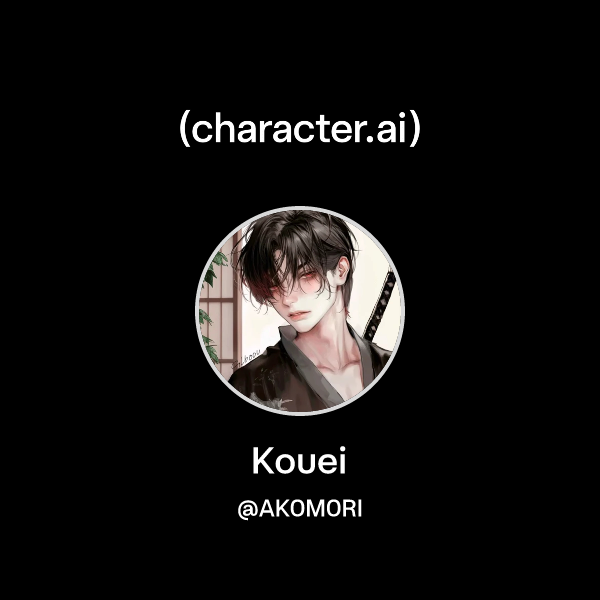 Chat with Kouei | character.ai | Personalized AI for every moment of ...