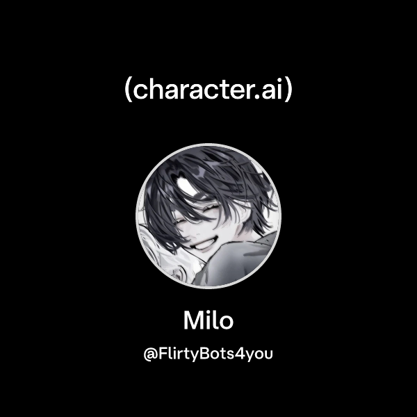Chat with Milo | character.ai | Personalized AI for every moment of your day