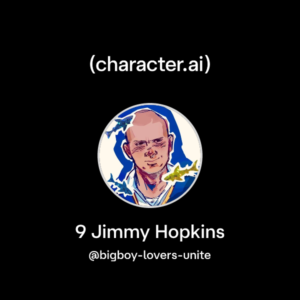 Chat with 9 Jimmy Hopkins | character.ai | AI Chat, Reimagined–Your ...