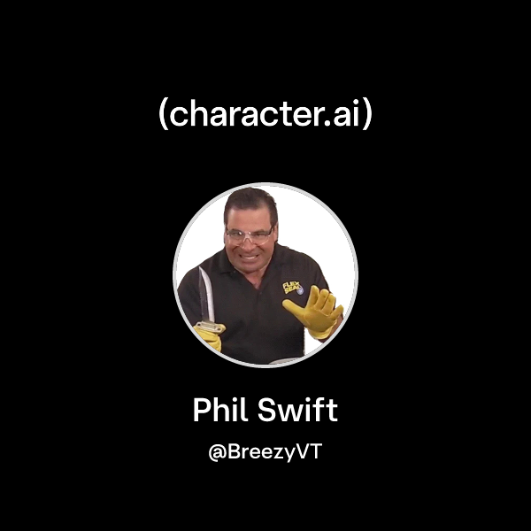 Chat with Phil Swift | character.ai | AI Chat, Reimagined–Your Words ...