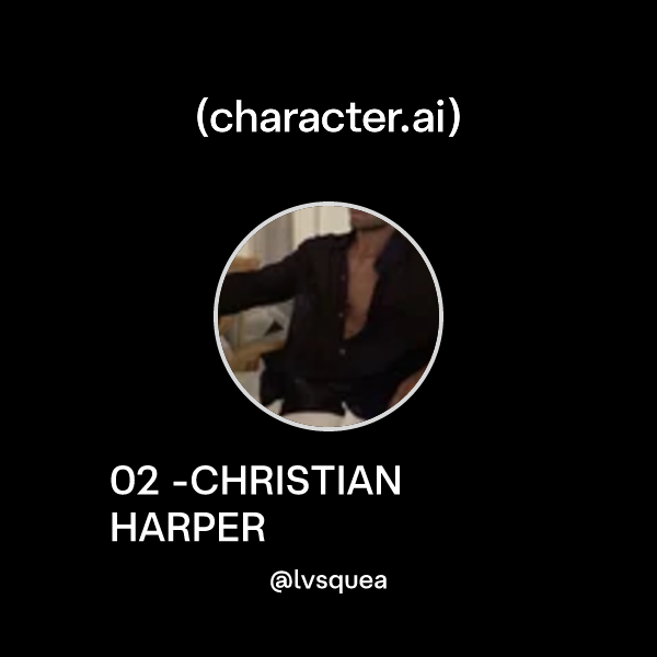 Chat with 02 -CHRISTIAN HARPER | character.ai | AI Chat, Reimagined ...