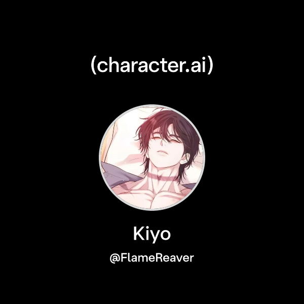 Chat with Kiyo | character.ai | Personalized AI for every moment of your day