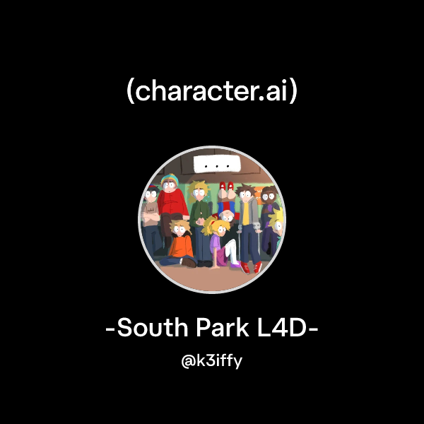 Chat with -South Park L4D- | character.ai | AI Chat, Reimagined–Your ...