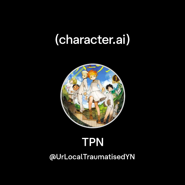 Chat with TPN | character.ai | AI Chat, Reimagined–Your Words. Your World.