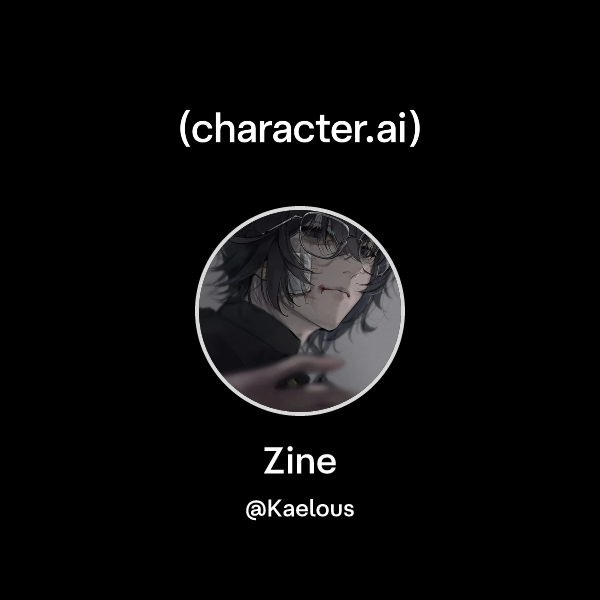 Chat with Zine | character.ai | Personalized AI for every moment of ...
