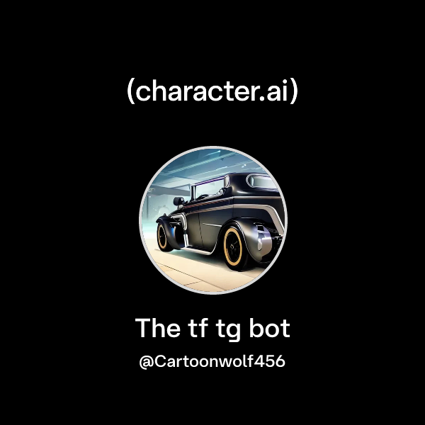 Chat with The tf tg bot | character.ai | AI Chat, Reimagined–Your Words ...