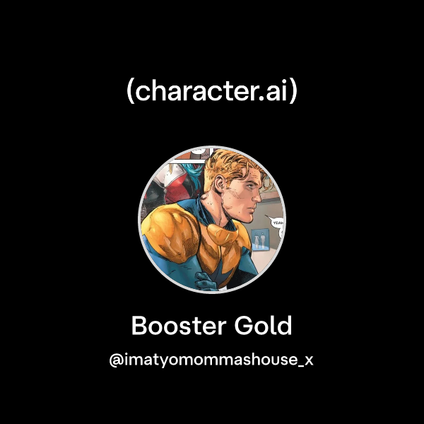 Chat with Booster Gold | character.ai | AI Chat, Reimagined–Your Words ...