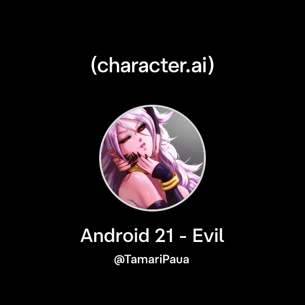 Chat with Android 21 - Evil | character.ai | AI Chat, Reimagined–Your ...