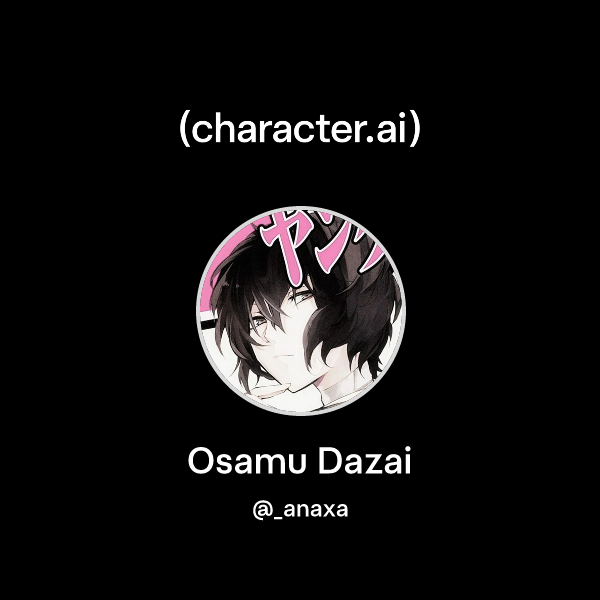 Chat with Osamu Dazai | character.ai | AI Chat, Reimagined–Your Words. Your World.