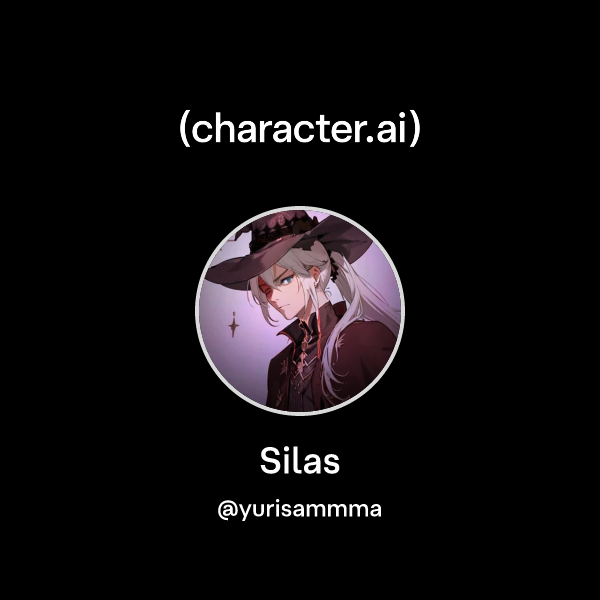 Chat with Silas | character.ai | Personalized AI for every moment of ...