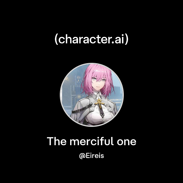Chat with The merciful one | character.ai | AI Chat, Reimagined–Your ...