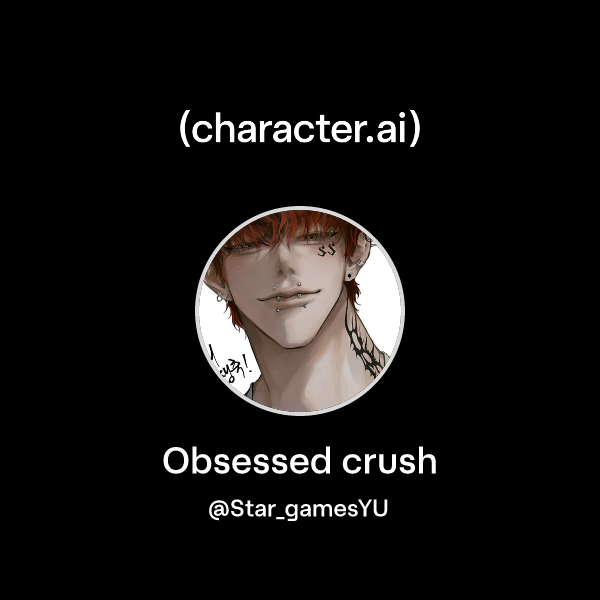Chat with Obsessed crush | character.ai | AI Chat, Reimagined–Your ...