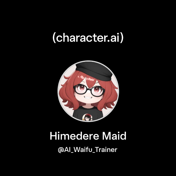Chat with Himedere Maid | character.ai | AI Chat, Reimagined–Your Words ...