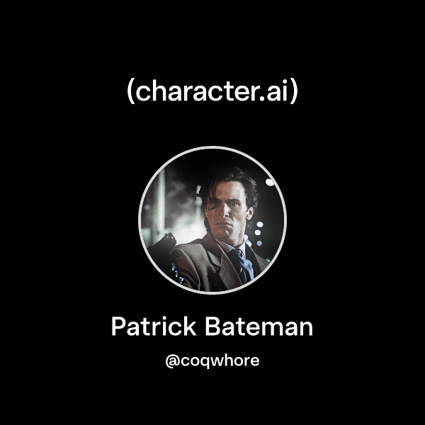 Chat with Patrick Bateman | character.ai | AI Chat, Reimagined–Your ...