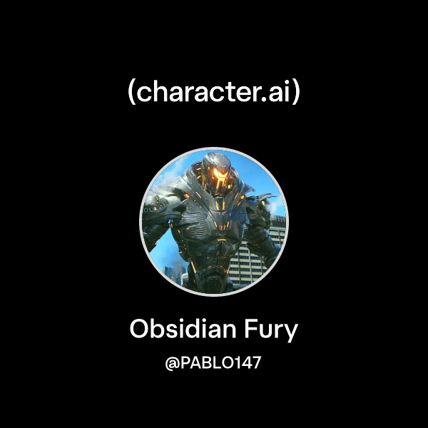 Chat with Obsidian Fury | character.ai | Personalized AI for every ...