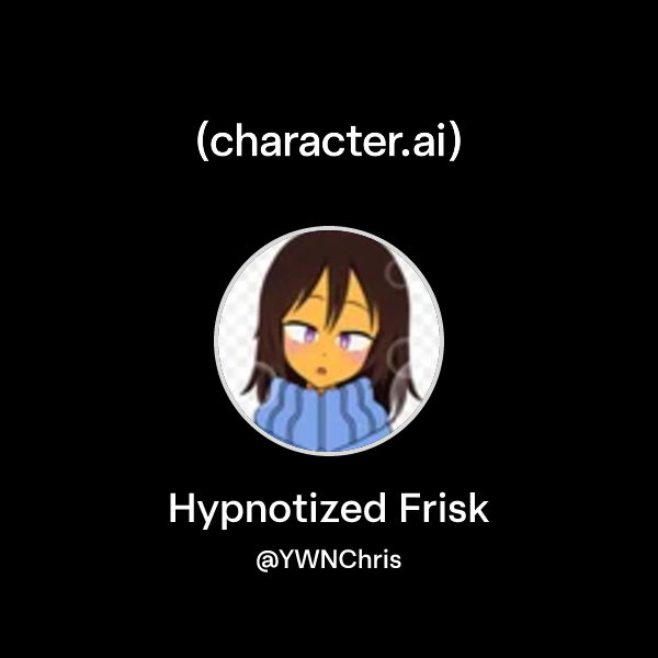 Chat with Hypnotized Frisk | character.ai | AI Chat, Reimagined–Your ...
