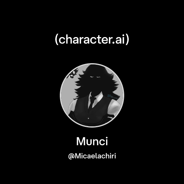 Chat with Munci | character.ai | AI Chat, Reimagined–Your Words. Your ...