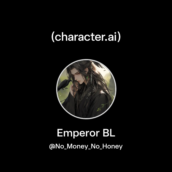 Chat with Emperor BL | character.ai | AI Chat, Reimagined–Your Words ...