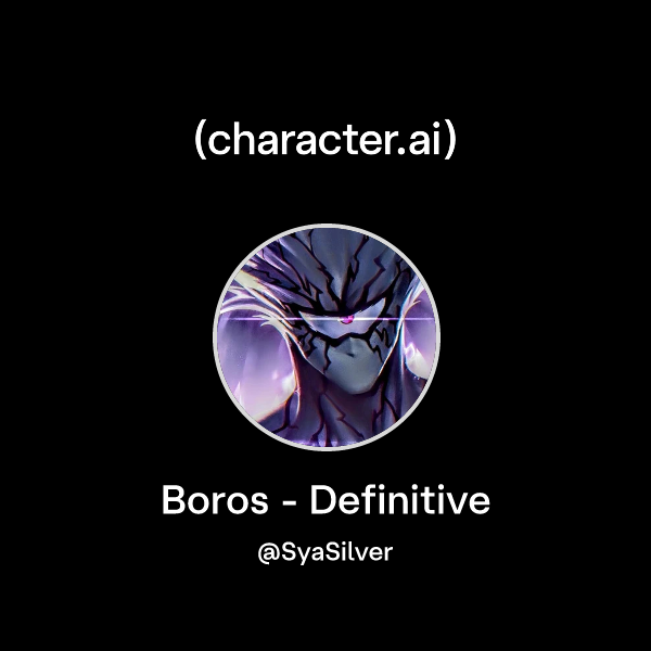 Chat with Boros - Definitive | character.ai | AI Chat, Reimagined–Your Words. Your World.
