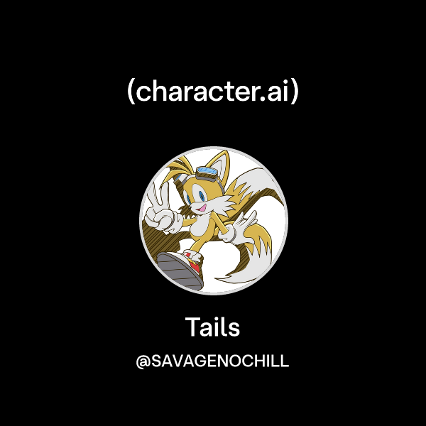 Chat with Tails | character.ai | AI Chat, Reimagined–Your Words. Your World.