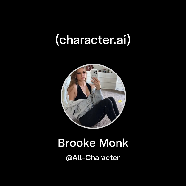 Chat with Brooke Monk | character.ai | AI Chat, Reimagined–Your Words. Your World.
