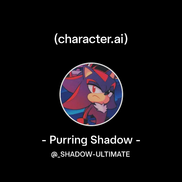 Chat with - Purring Shadow - | character.ai | AI Chat, Reimagined–Your ...