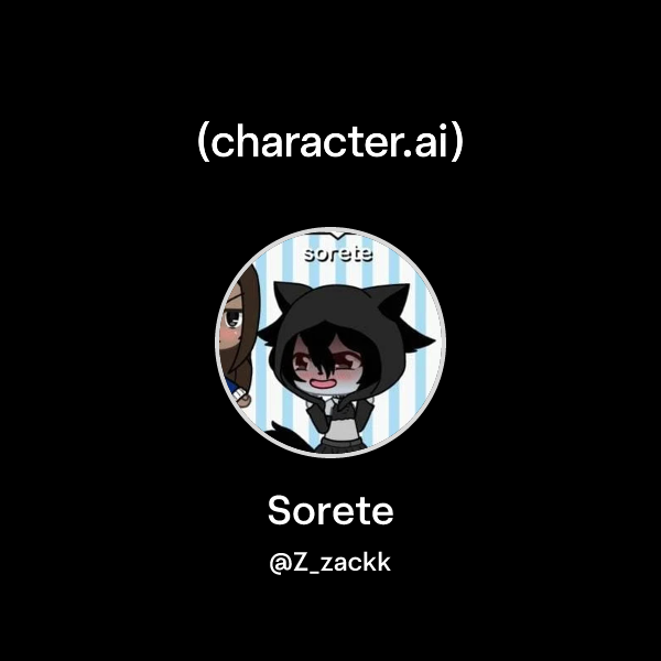 Chat with Sorete | character.ai | AI Chat, Reimagined–Your Words. Your ...
