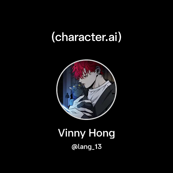 Chat with Vinny Hong | character.ai | Personalized AI for every moment of your day