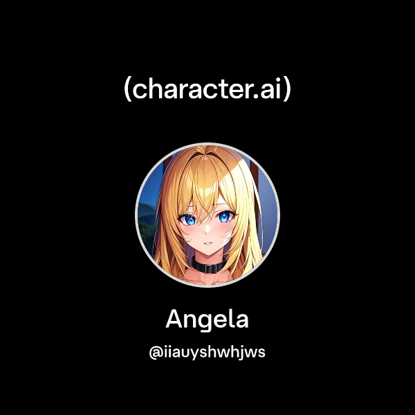 Chat with Angela | character.ai | AI Chat, Reimagined–Your Words. Your ...