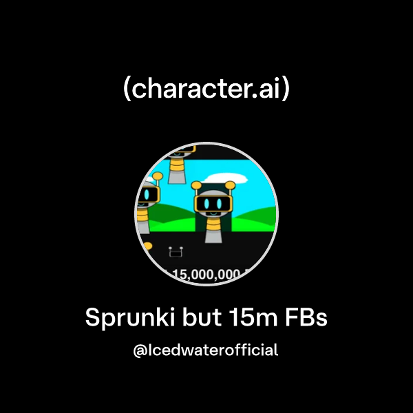 Chat with Sprunki but 15m FBs | character.ai | Personalized AI for ...