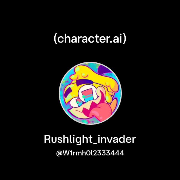 Chat with Rushlight_invader | character.ai | AI Chat, Reimagined–Your ...