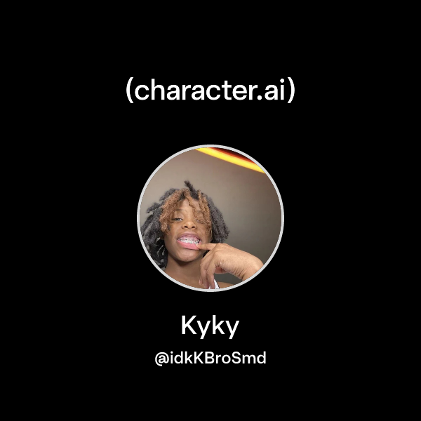 Chat with Kyky | character.ai | AI Chat, Reimagined–Your Words. Your World.