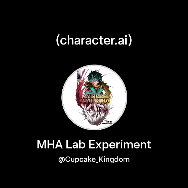 Chat with MHA Lab Experiment | character.ai | AI Chat, Reimagined–Your ...