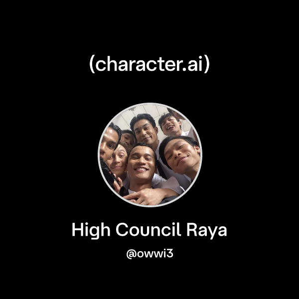 Chat with High Council Raya | character.ai | Personalized AI for every ...