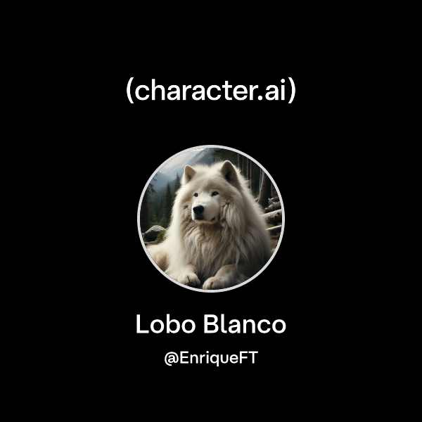Chat with Lobo Blanco | character.ai | Personalized AI for every moment ...