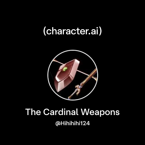 Chat with The Cardinal Weapons | character.ai | AI Chat, Reimagined ...