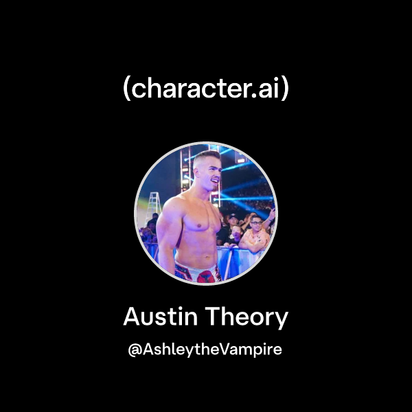 Chat with Austin Theory | character.ai | AI Chat, Reimagined–Your Words ...